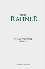 Pisma wybrane. Tom 1 - Rahner Karl | Książka w Empik