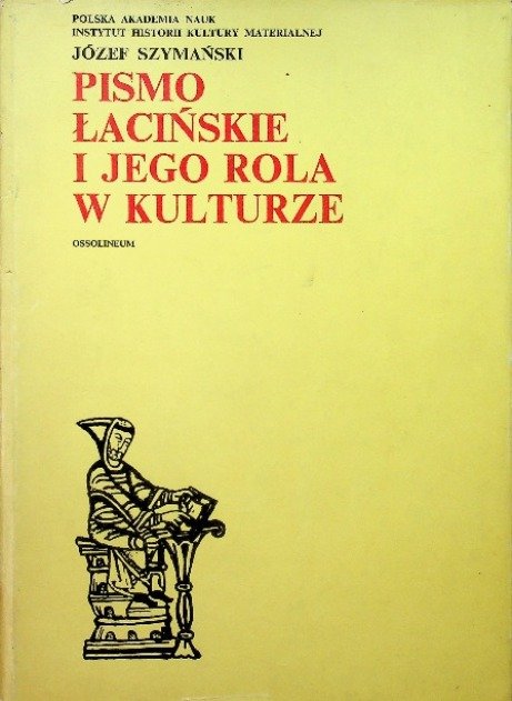 Pismo łacińskie i jego rola w kulturze - Szymański Józef | Książka w Empik