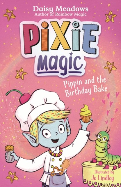 Pixie Magic, Pixie Magic: Pippin and the Birthday Bake - Meadows Daisy ...