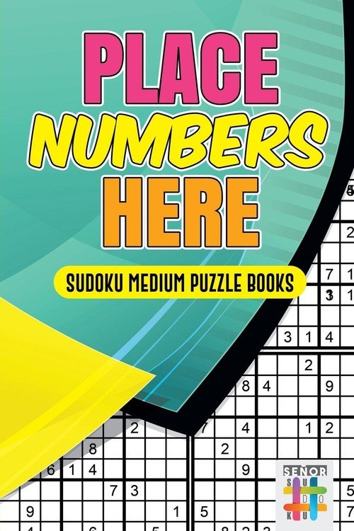 Place Numbers Here Sudoku Medium Puzzle Books - Senor Sudoku | Książka ...