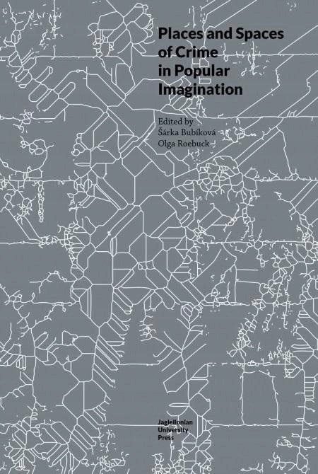 Places and Spaces of Crime in Popular Imagination - SARK | Książka w Empik