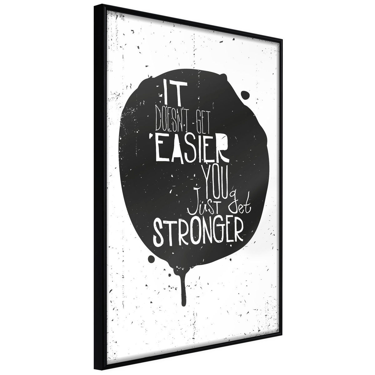 Plakat - It doesn't easier you just get stronger [Poster] - ARTGEIST ...
