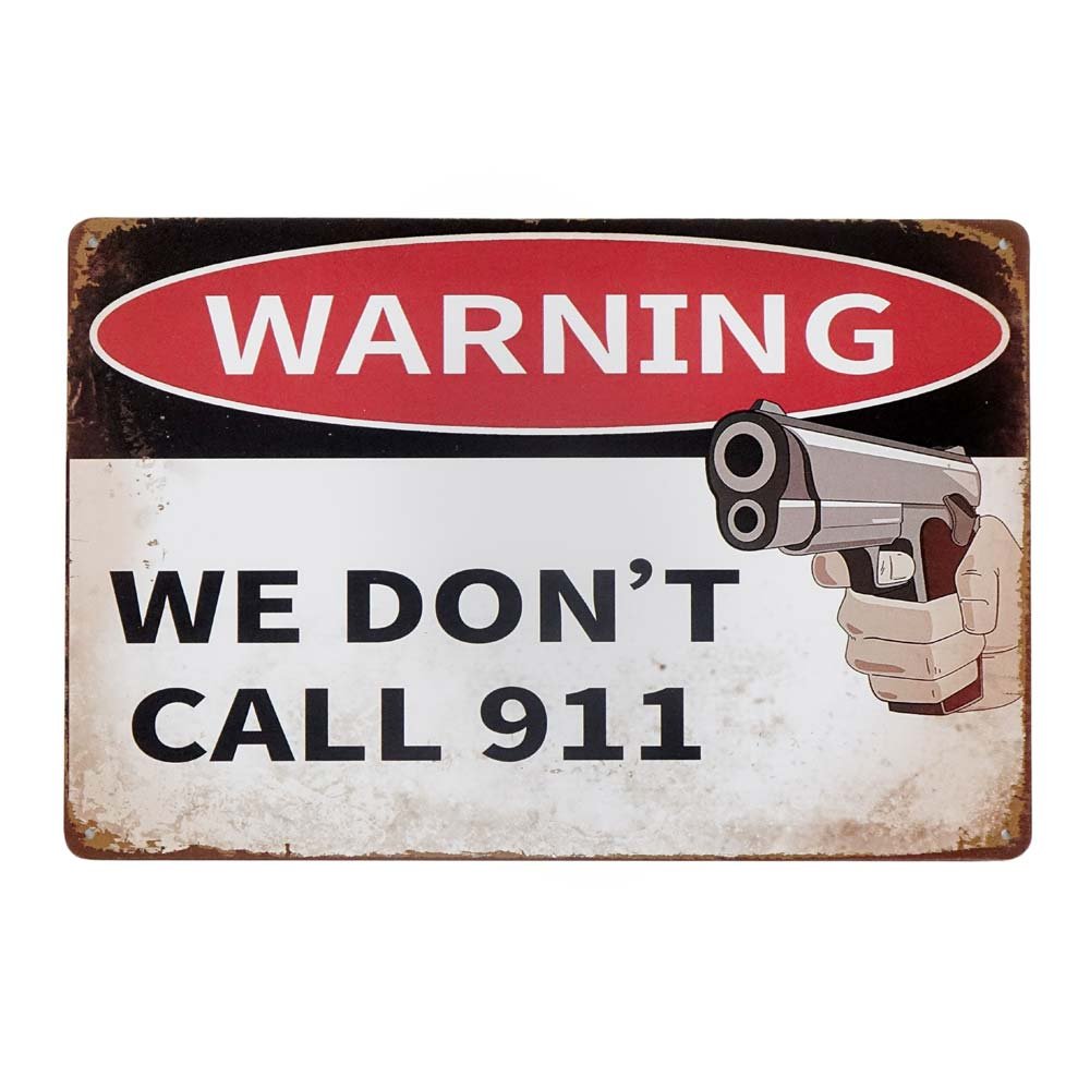 Plakat Tabliczka Dekoracyjna Metalowa We Don’T Call 911 - Rustykalne ...