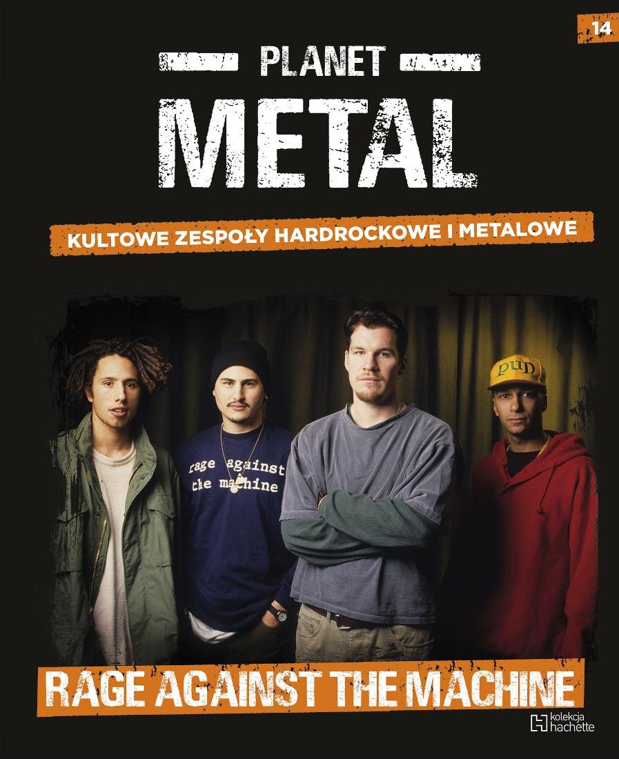Planet Metal. Rage Against The Machine Tom 14 - Hachette | Prasa Sklep ...