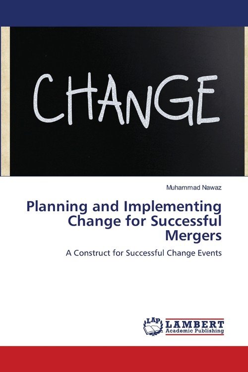 Planning and Implementing Change for Successful Mergers - Nawaz ... Planning and Implementing Change for Successful Mergers - Nawaz ...