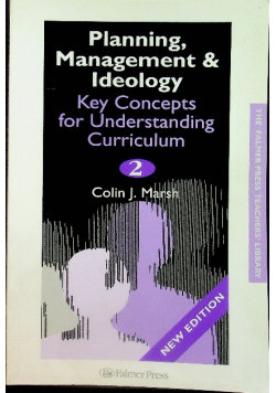 Planning Management & Ideology Key Concepts for Understanding Curriculum Tom 2 - | Książka w Empik