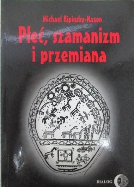 Płeć szamanizm i przemiana - Ripinsky-Naxon Michael | Książka w Empik