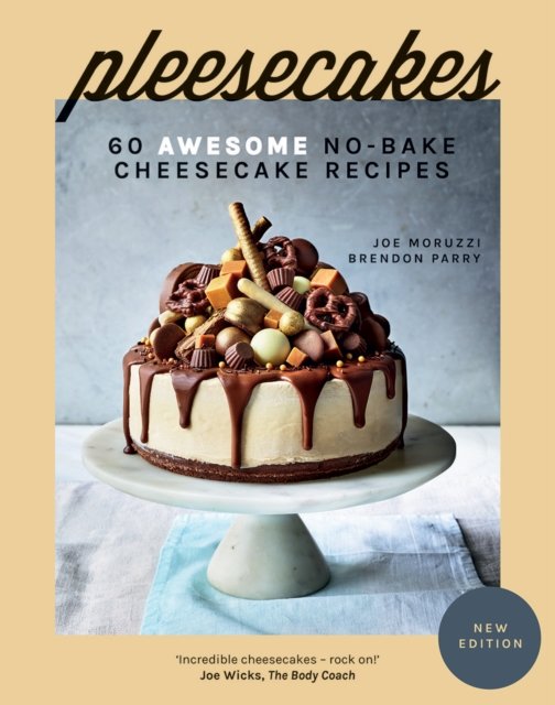 Pleesecakes: 60 Awesome No-Bake Cheesecake Recipes - Joe Moruzzi ...