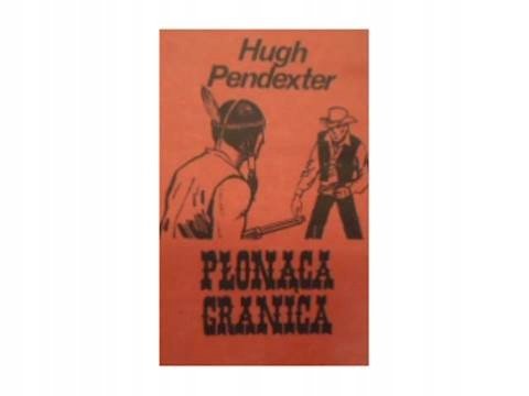 Płonąca granica - Pendexter Hugh | Książka w Empik