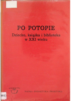 Po potopie Dziecko książka i biblioteka z XXI wieku - | Książka w Empik