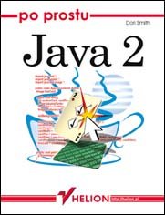 Po prostu Java 2 - Smith Dodie | Książka w Empik