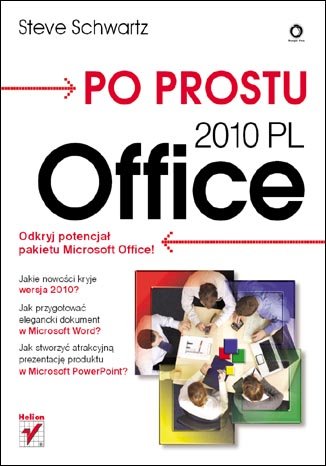 Po prostu Office 2010 PL - Schwartz Steve | Książka w Empik