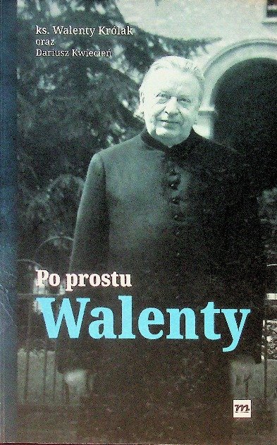 Po prostu Walenty - Opracowanie zbiorowe | Książka w Empik