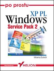 Po prostu Windows XP PL. Service Pack 2 - Sokół Maria | Książka w Empik