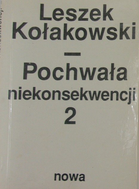 Pochwała niekonsekwencji - W opisie | Książka w Empik