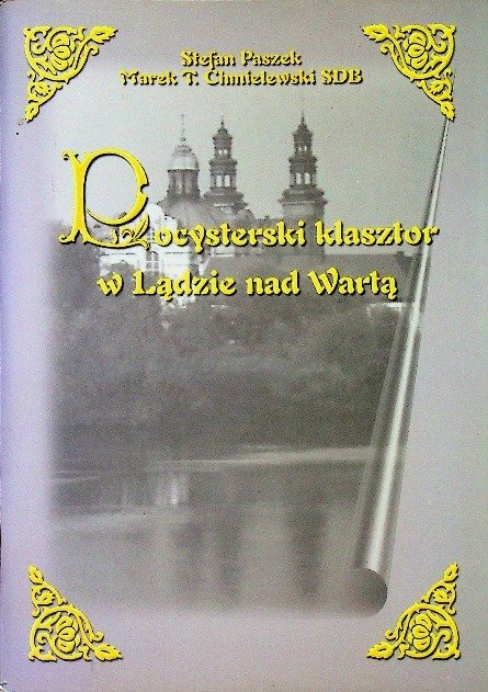 Pocysterski Klasztor W Lądzie Nad Wartą - Opracowanie zbiorowe ...