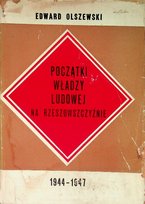 Początki władzy ludowej na Rzeszowszczyźnie - Olszewski Edward ...