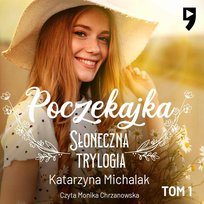 Poczekajka. Słoneczna trylogia. Tom 1 - Michalak Katarzyna | Książka w Empik