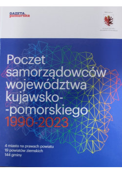Poczet samorządowców województwa kujawsko pomorskiego 1990 2023 - Opracowanie zbiorowe | Książka ...