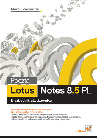 Poczta Lotus Notes 8.5 PL. Niezbędnik użytkownika - Zawadzki Marek ...