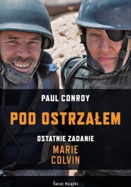 Pod ostrzałem Ostatnie zadanie Marie Colvin - W opisie | Książka w Empik