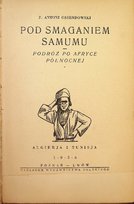 Pod smaganiem Samumu 1926 r. - Ossendowski Antoni Ferdynand | Książka w ...