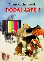 Podaj łapę - Kochanowski Adam | Książka w Empik