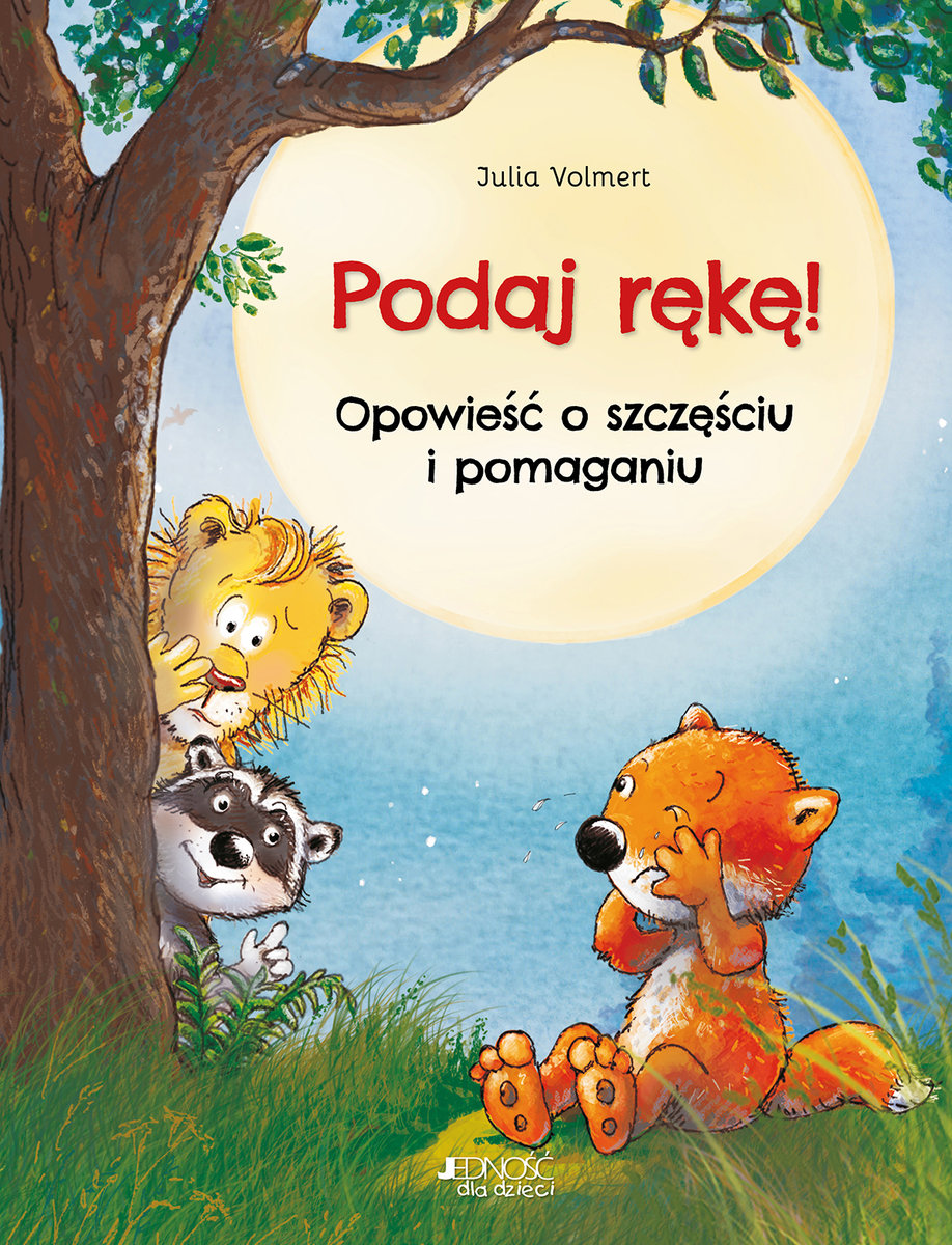 Podaj rękę!. Opowieść o szczęściu i pomaganiu - Volmert Julia | Książka ...