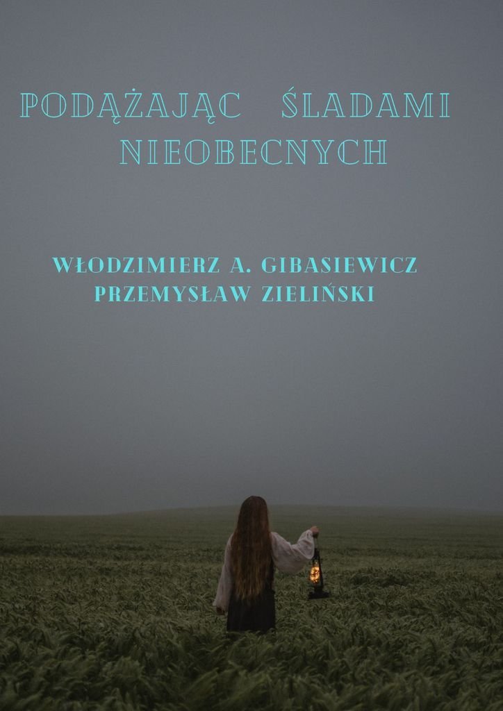 Podążając śladami nieobecnych - ebook mobi - Gibasiewicz Włodzimierz ...