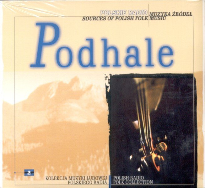 Podhale: Muzyka źródeł. Volume 2 - Various Artists | Muzyka Sklep EMPIK.COM