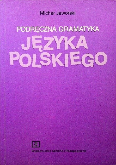 Podręczna gramatyka języka polskiego - Michal Jaworski | Książka w Empik