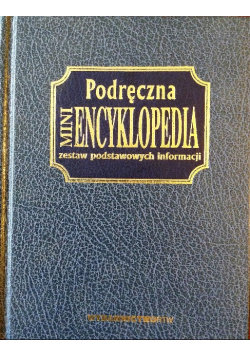 Podręczna mini encyklopedia Zestaw podstawowych informacji ...