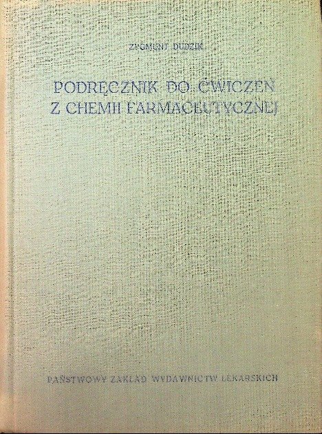 Podręcznik do ćwiczeń z chemii farmaceutycznej - W opisie | Książka w Empik