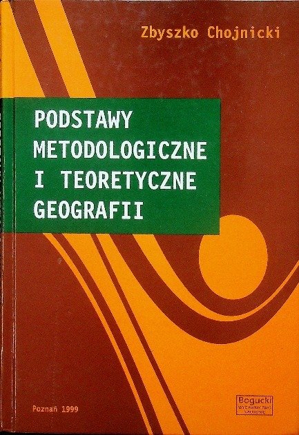 Podstawy metodologiczne i teoretyczne geografii - Opracowanie zbiorowe ...