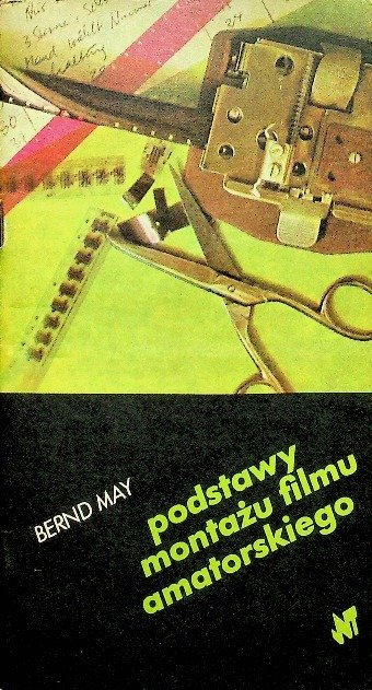 Podstawy montażu filmu amatorskiego - W opisie | Książka w Empik