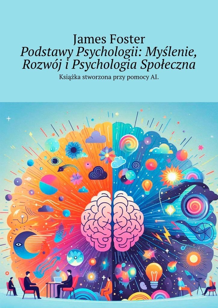 Podstawy Psychologii: Myślenie, Rozwój i Psychologia Społeczna - ebook ...