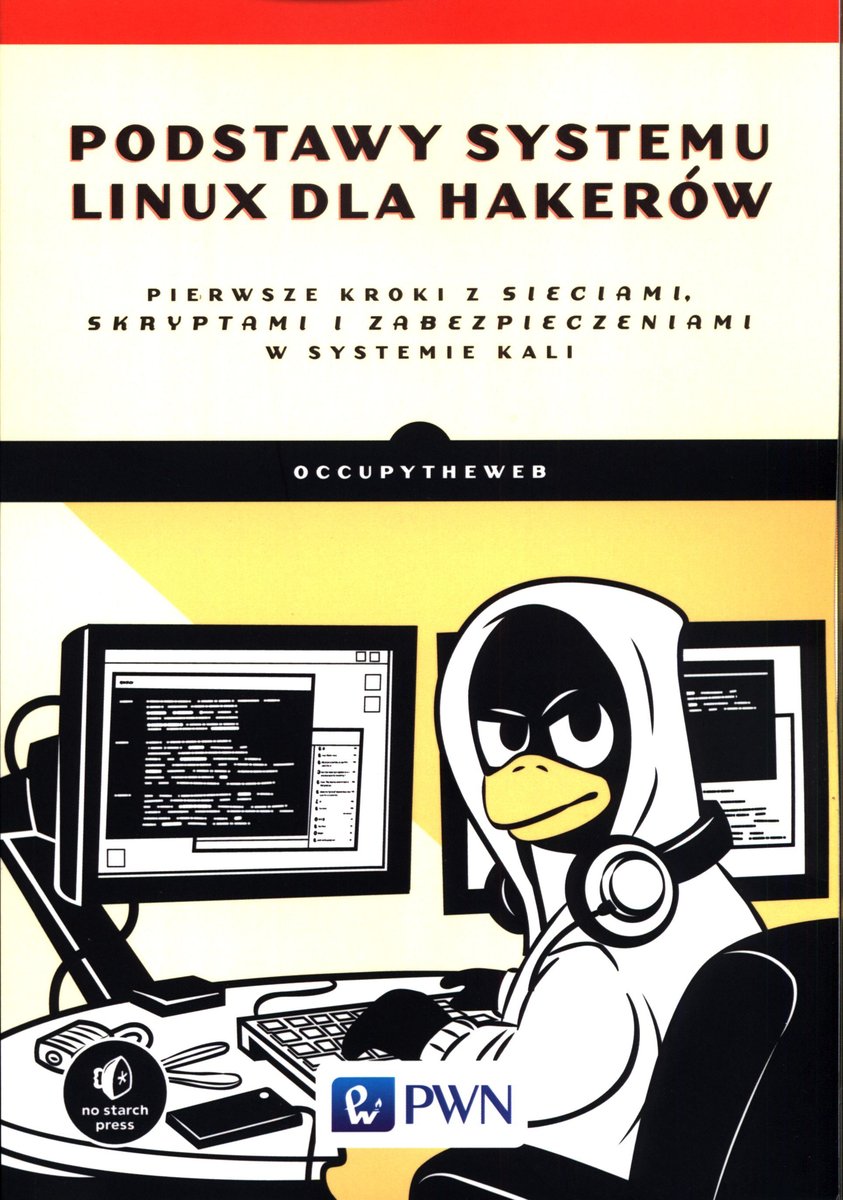 Podstawy systemu Linux dla hakerów - Payne Bryson | Książka w Empik