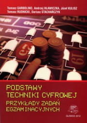 Podstawy techniki cyfrowej. Przykłady zadań egzaminacyjnych - Opracowanie zbiorowe | Książka w Empik