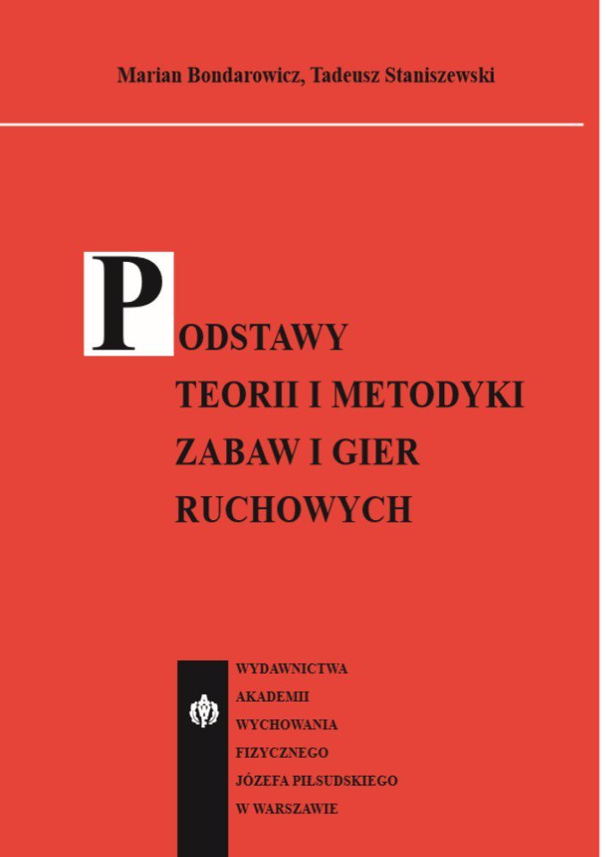 Podstawy teorii i metodyki zabaw i gier ruchowych - ebook PDF - Bondarowicz Marian | Ebook Sklep ...
