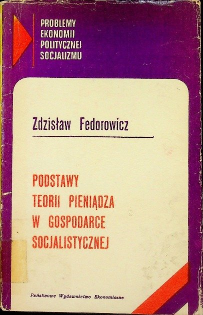 Podstawy teorii pieniądza w gospodarce socjalistycznej - W opisie | Książka w Empik