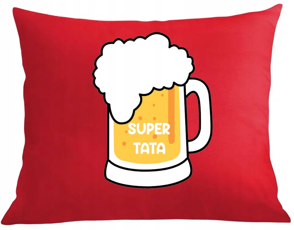 Poduszka + poszewka Dzień Taty Super TATA beer - Inna marka | Sklep ...