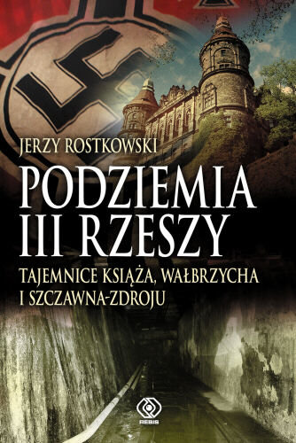 Podziemia III Rzeszy - Rostkowski Jerzy | Książka w Empik