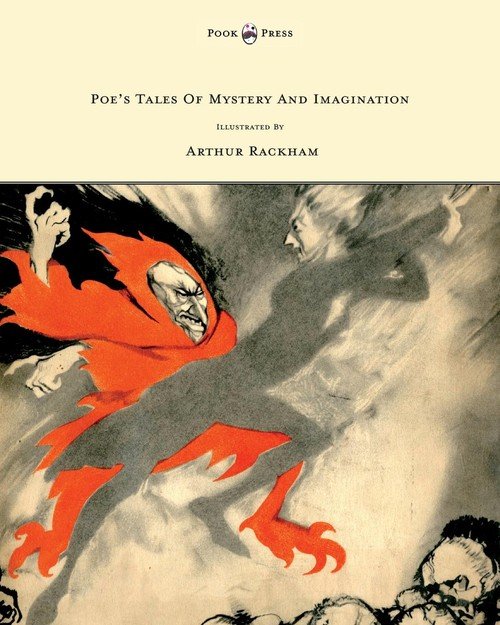 Poe's Tales of Mystery and Imagination - Illustrated by Arthur Rackham ...