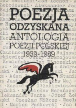 Poezja Odzyskana Antologia Poezji Polskiej 1939 1989 - | Książka w Empik