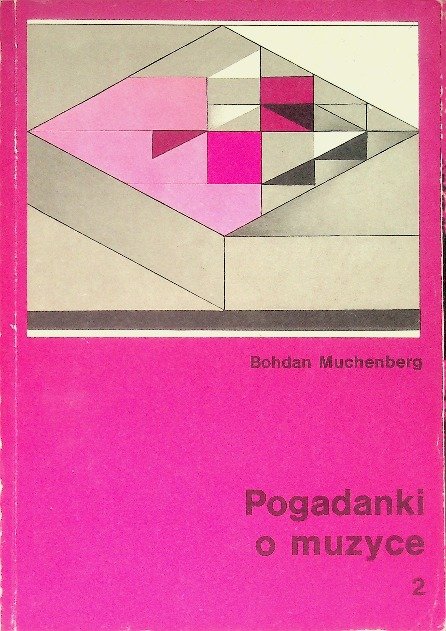Pogadanki o muzyce Tom 2 - Muchenberg Bohdan | Książka w Empik