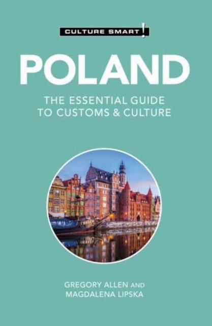 Poland - Culture Smart!: The Essential Guide to Customs & Culture ...
