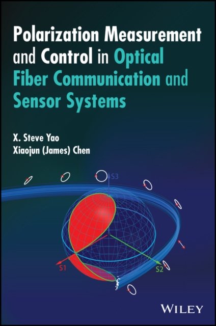 Polarization Measurement and Control in Optical Fiber Communication and Sensor Systems - John ...