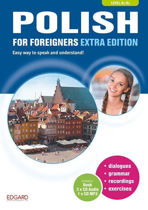 Polish for Foreigners Extra Edition. Level A1-B1 + CD - Opracowanie ...