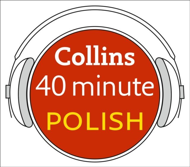 Polish in 40 Minutes: Learn to speak Polish in minutes with Collins ...