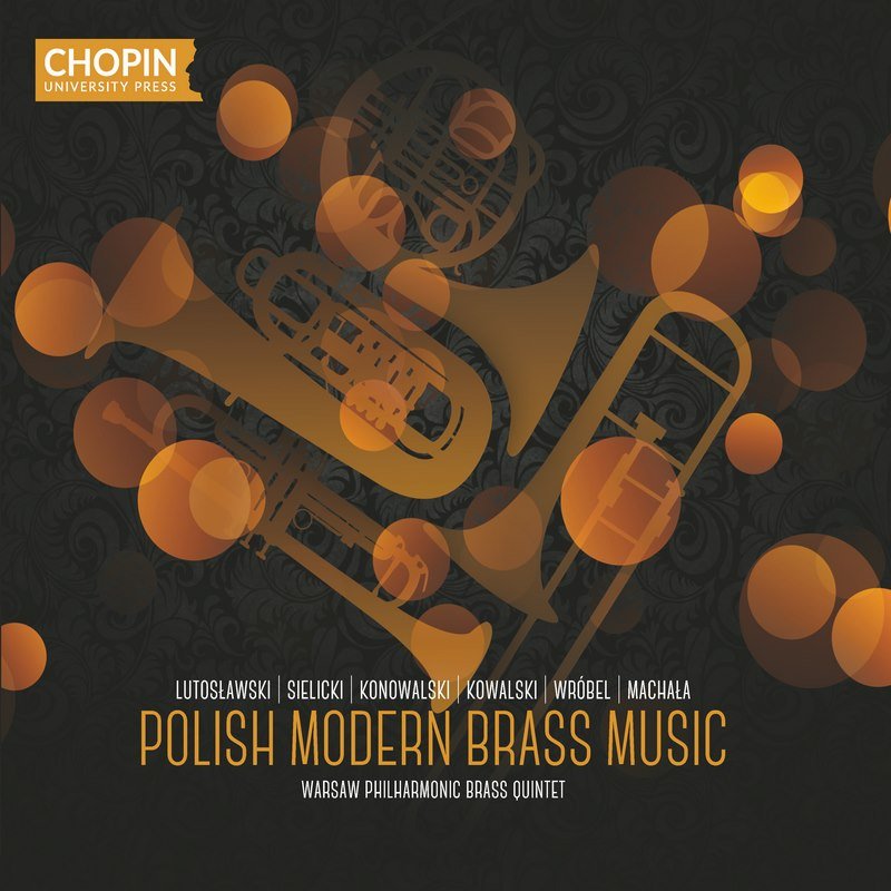 Polish Modern Brass Music - Kwintet Instrumentów Dętych Blaszanych Filharmonii Narodowej ...